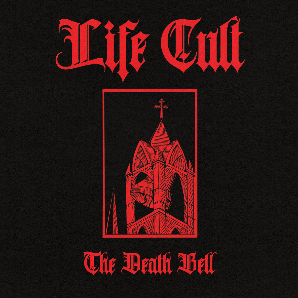 Life Cult – The Death Bell / Life Is Love 7" – Blacksound Records